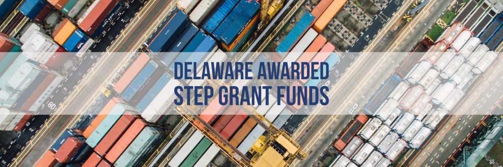Delaware Awarded STEP Grant Funds - Export Delaware - State of Delaware